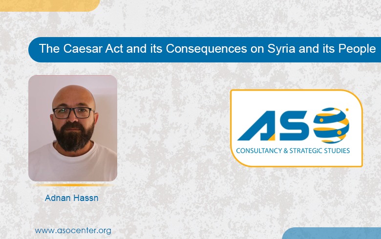 The Caesar Act and its Consequences on Syria and its People | ASSO ...
